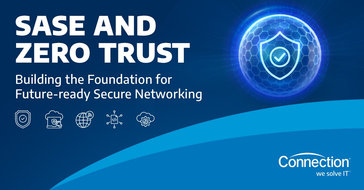 SASE and Zero Trust - Connection Public Sector Solutions
